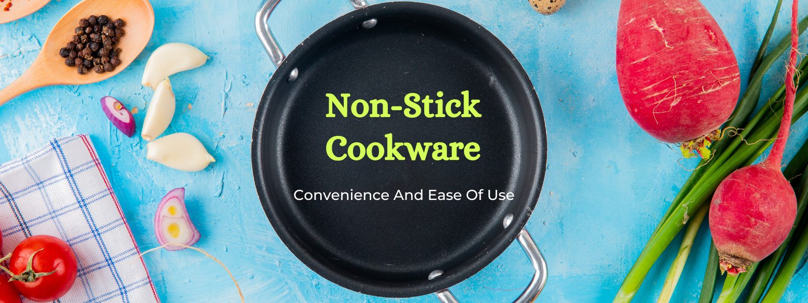 Easy Cleaning Tips for Non-Stick Cookware - PotsandPans India