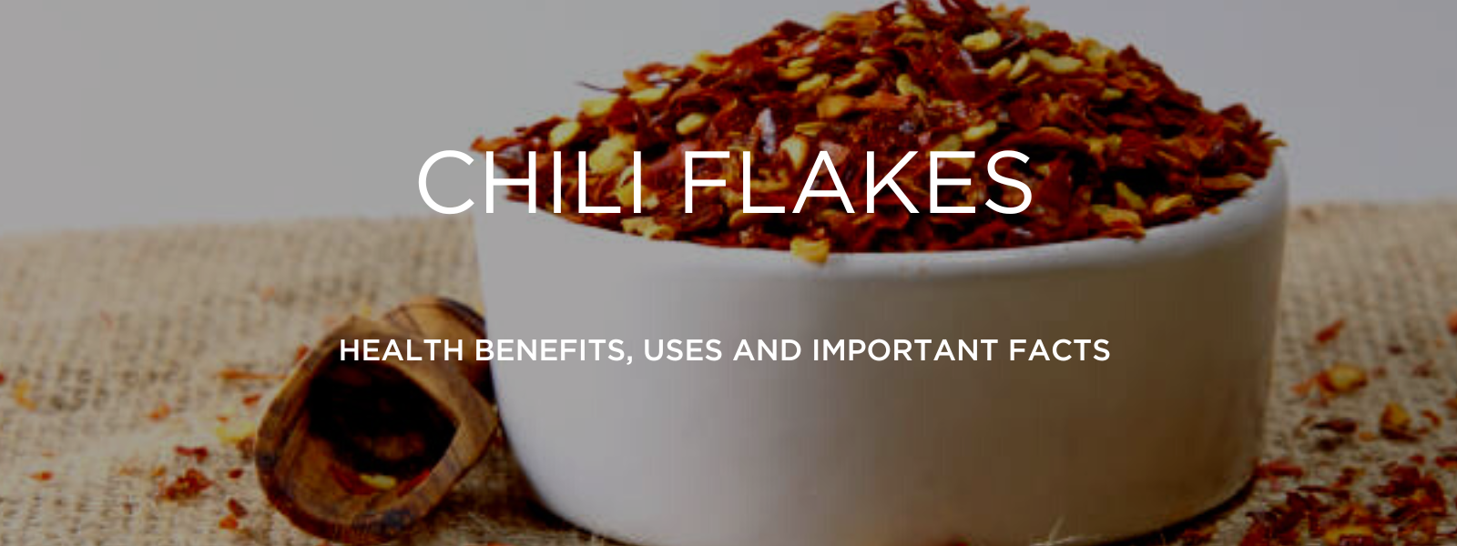 Chilli flakes - Health Benefits, Uses and Important Facts - PotsandPans ...
