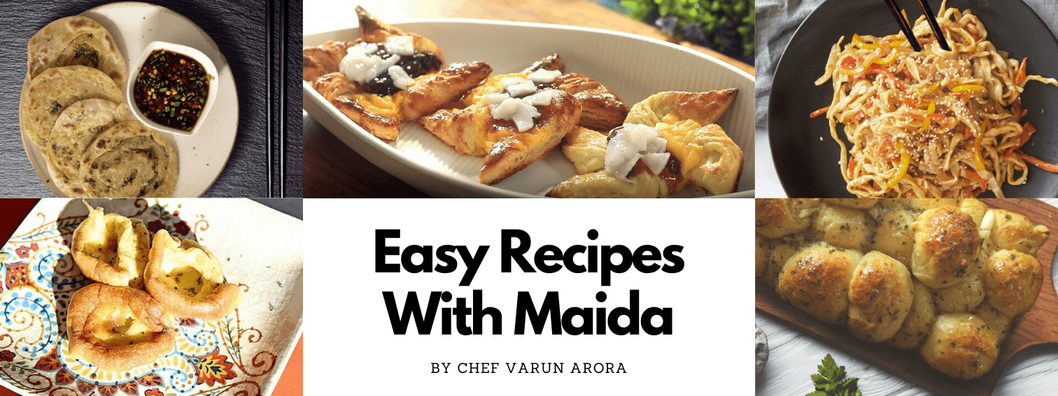 Easy Recipes With Maida - PotsandPans India